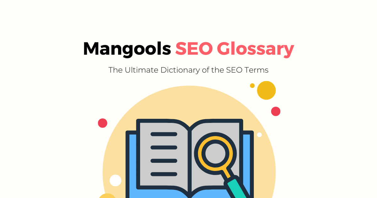 Mangools SEO Glossary: The Ultimate Source for SEO Terms